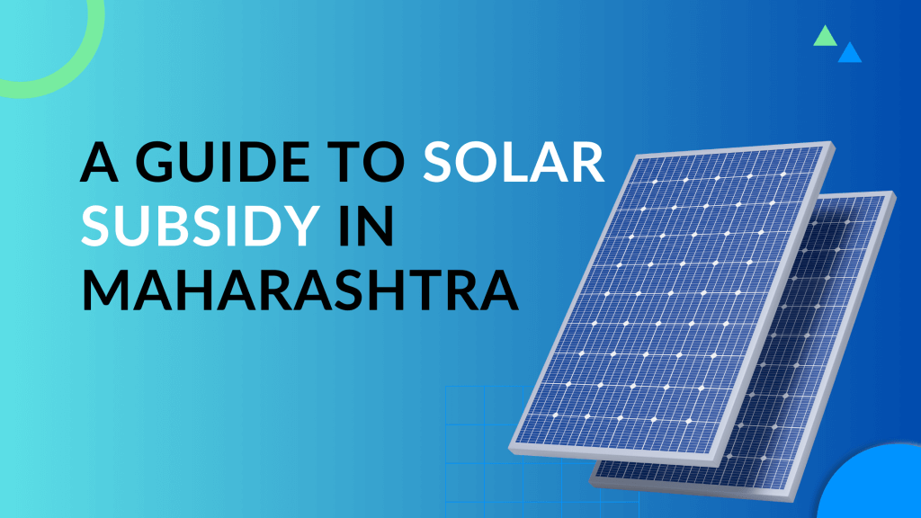 A Guide to Solar Subsidy in Maharashtra - Livestrong Renewables