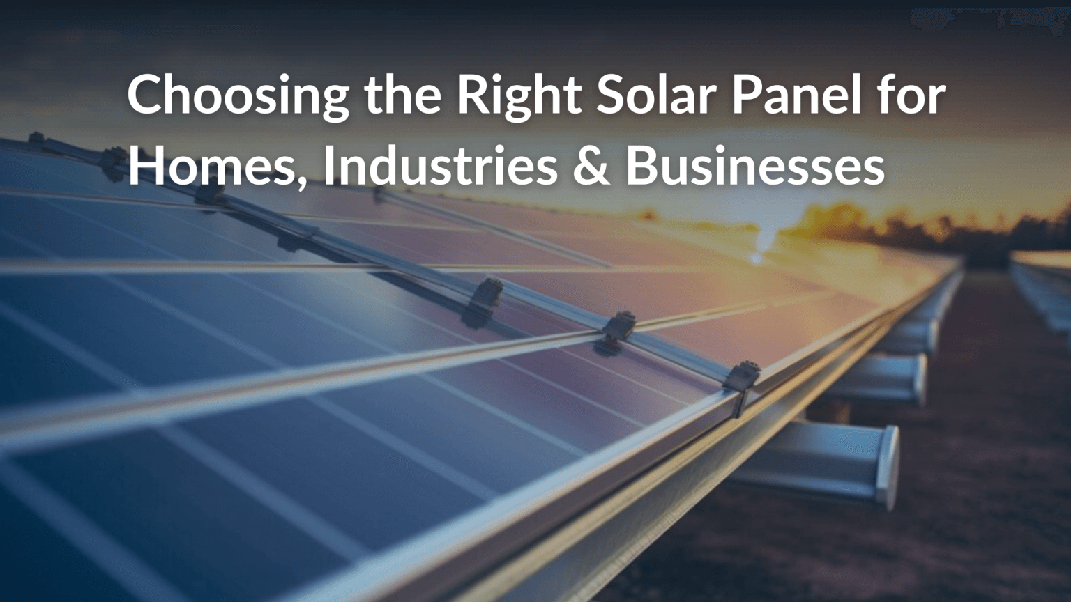 Types of Solar Panels in India: Choosing the Right One for You